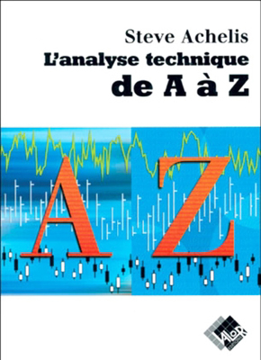 L'analyse technique de A à Z - - Steve ACHELIS (EAN13 : 9782909356266 ...