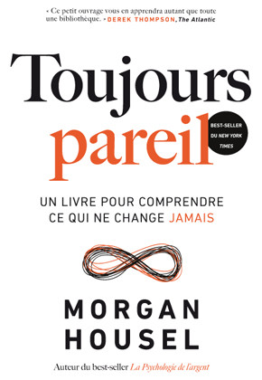 Toujours pareil - Un livre pour comprendre ce qui ne change jamais ...